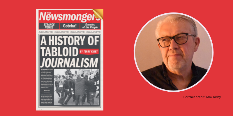 The Newsmongers: A History of Tabloid Journalism , York Festival of Ideas